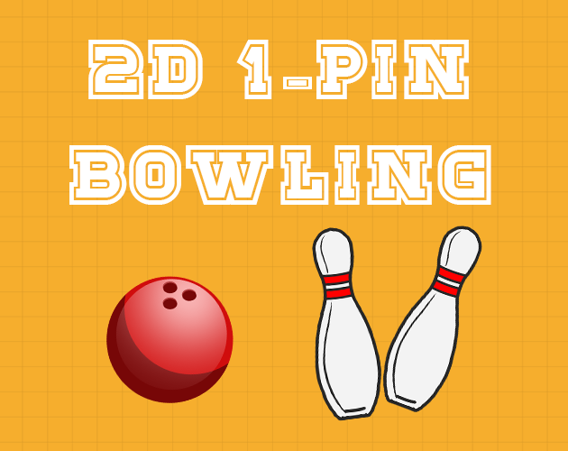 2D 1-Pin Bowling by Miniature Giants, wiktorthemes for The GameDev.tv Game Jam 2023 - Free ...