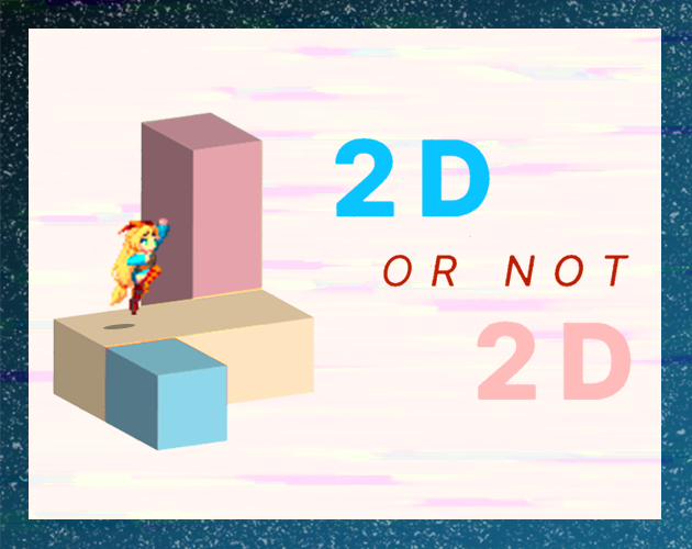 2D Or Not 2D by OrangeGlow GAMES