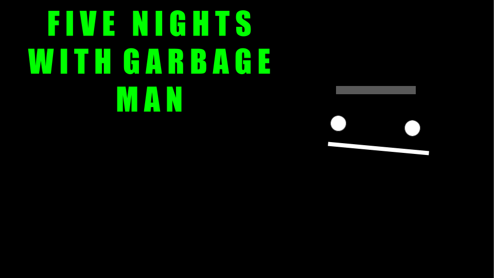 Five Night's With Garbage Man Remastered by Mr Sir Garbage Kirbo