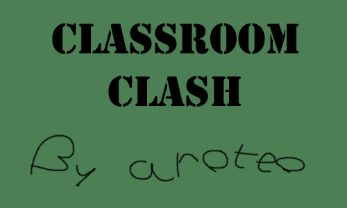 Classroom x Clash by Aroteo