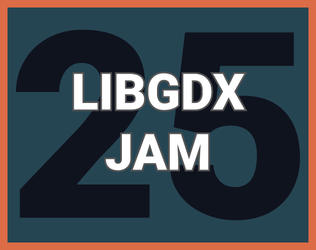 libGDX Jam 25 - itch.io libGDX Jam 25 - itch.io
