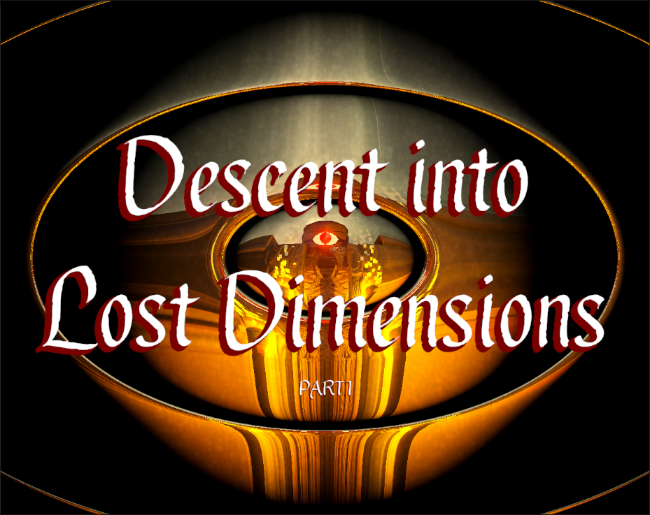 Descent into Lost Dimensions: Part 1 by porkrind