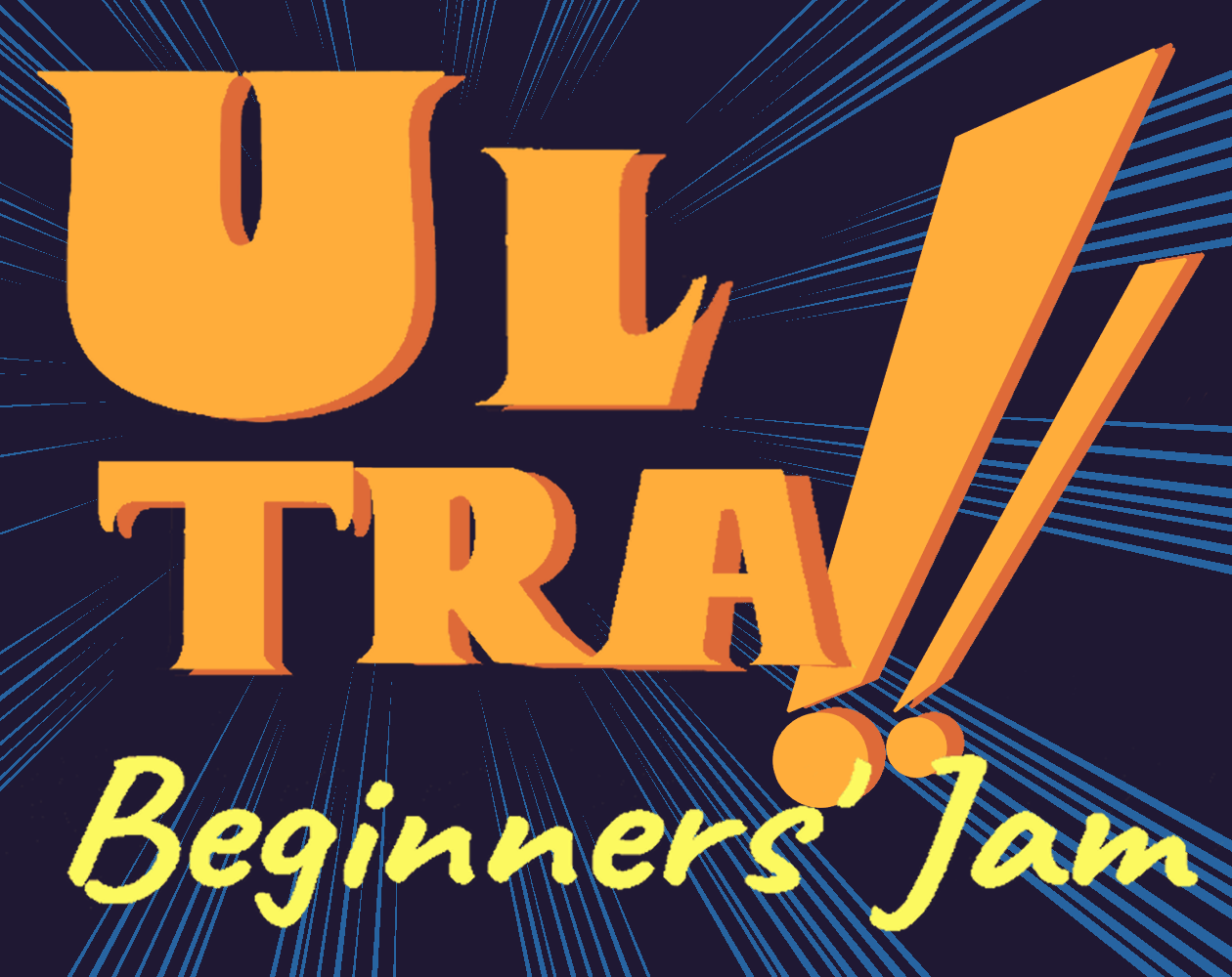 ULTRA! Beginners' Jam 2 - itch.io