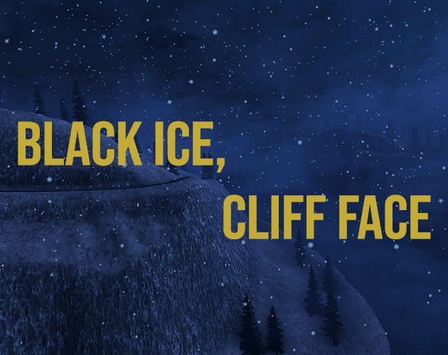 Black Ice, Cliff Face by Mouse Council for Narrative Design Jam - itch.io