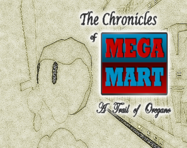 The Chronicles of Mega-Mart: A Trail of Oregano by SeaFishelle for ...