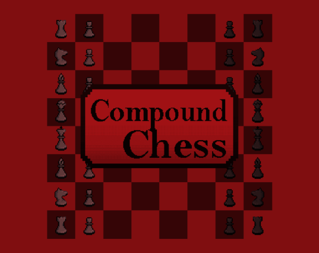 Compound Chess by Fergo310