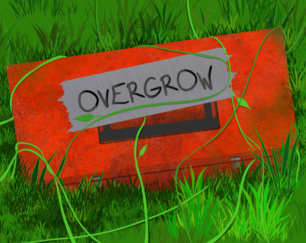Overgrow by thesquaregroot, brunsonko, AffordableNature, adamvrich
