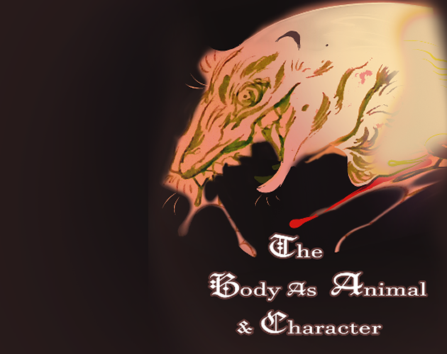 The Body As Animal & Character by DONNYCLAWS