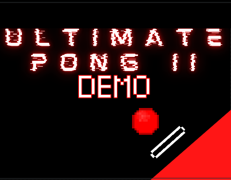 Ultimate Pong II (Demo) by Ddude