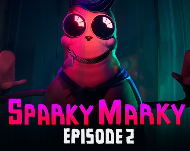 Sparky Marky: Episode 3 is coming soon! - Sparky Marky: Episode 2 by ...