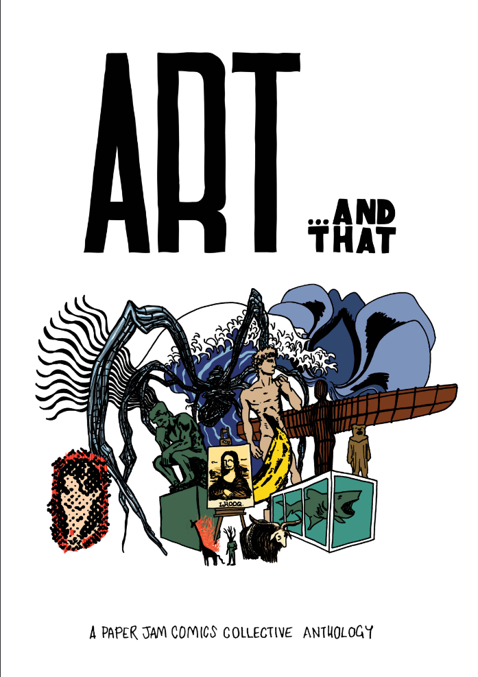 Art... And That by Paper Jam Comics Collective