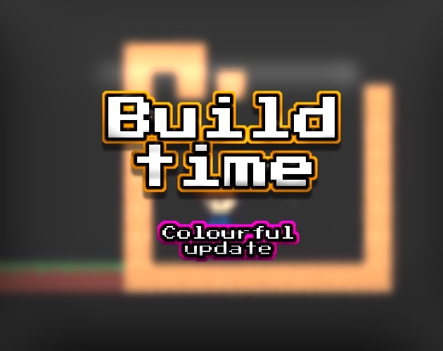 Build time, (colourful update)! by Xsayf