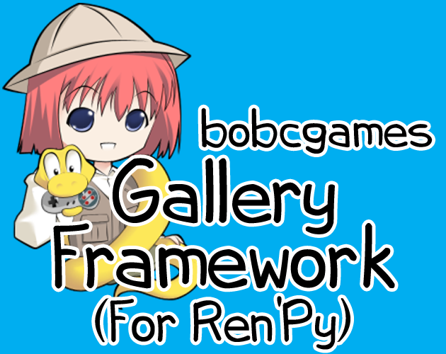 Ren'Py Gallery Framework by bobcgames