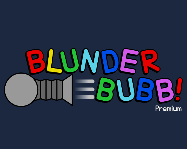 Blunderbubb! (Premium) by Smiling Quarter