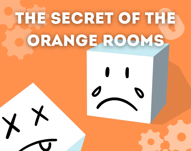 The Secret Of The Orange Rooms by bake3113