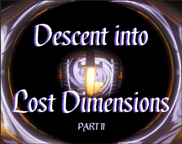 Descent into Lost Dimensions: Part 2 by porkrind
