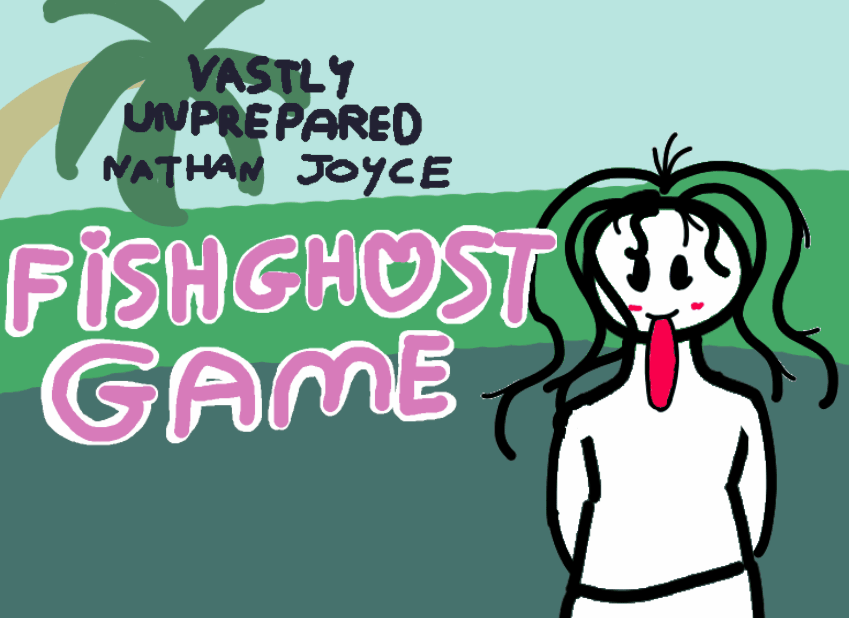 Fish Ghost Game by NathanAndFriends