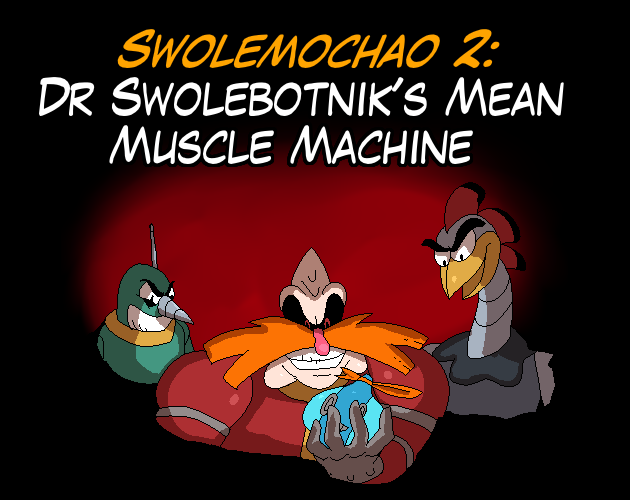 Swolemochao 2: Dr Swolebotnik's Mean Muscle Machine by Mighty Obstacle ...