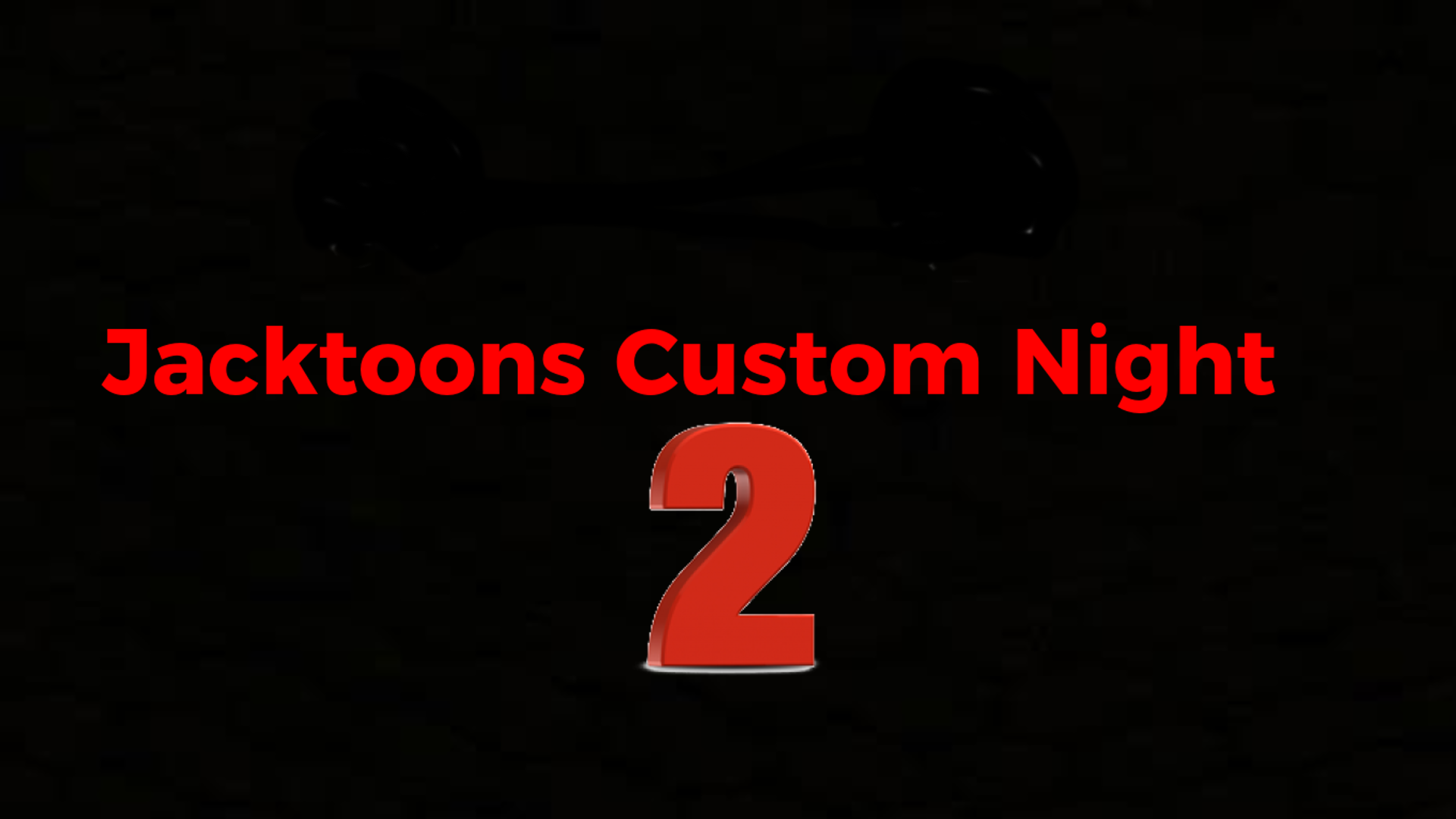 Custom Jacktoons Night 2 by TheGreatGodOfTails