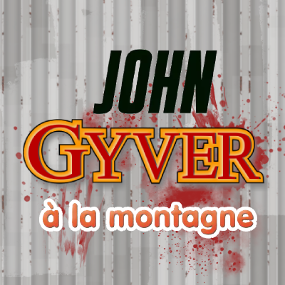 John Gyver à la montagne by Yann Roirand, BenjaminRobcis, Arbaalus ...