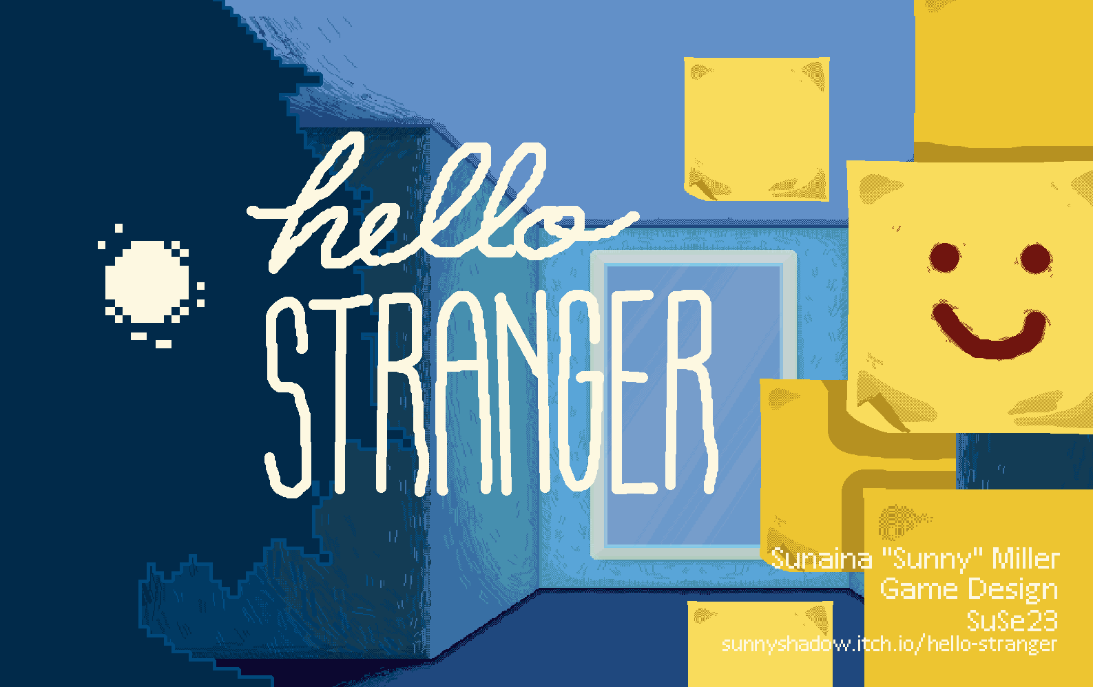 H E L L O S T R A N G E R By SunnyShadow H E L L O S T R A N G E R By SunnyShadow