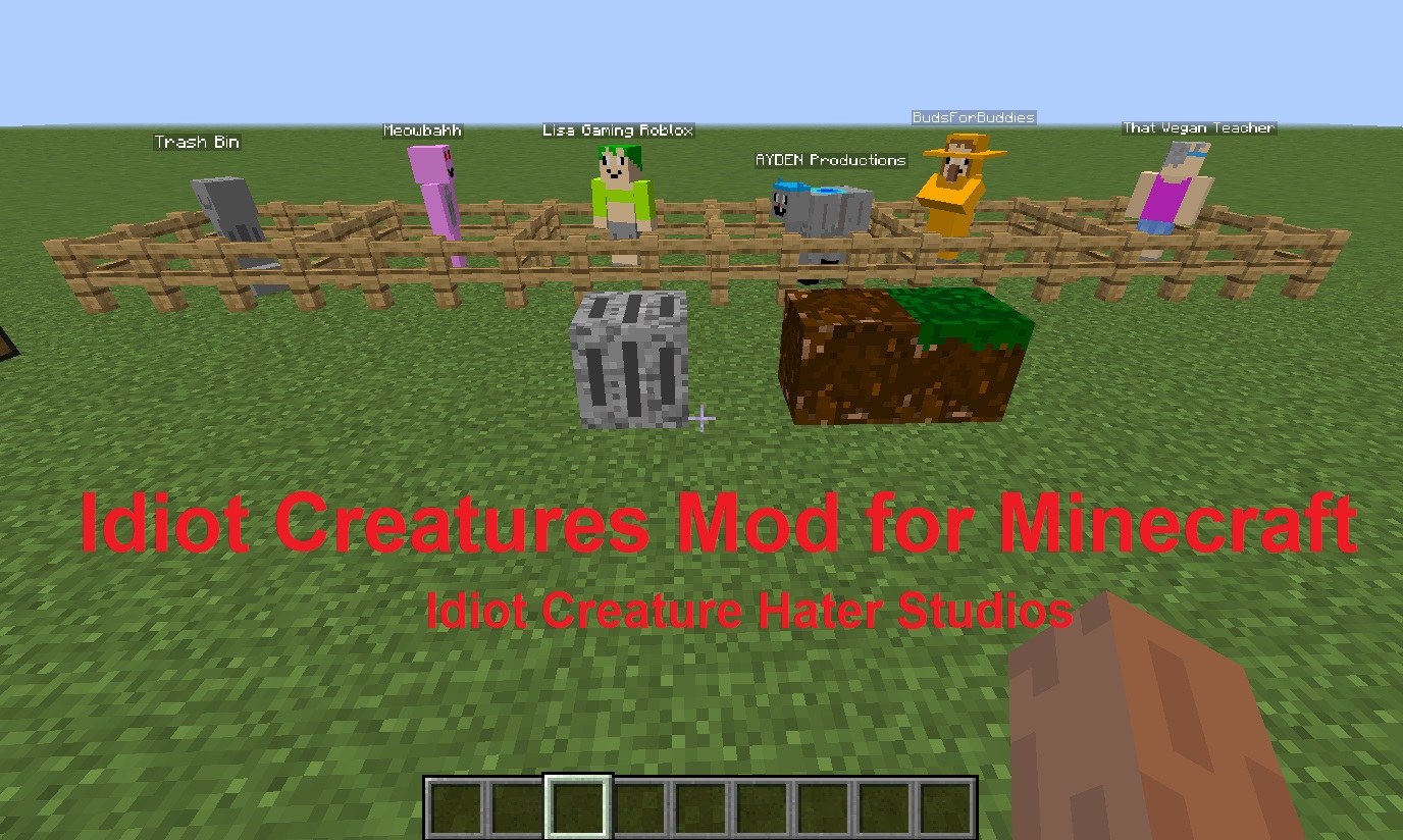 MC Idiot Creatures Mod by Idiot Creature Hater