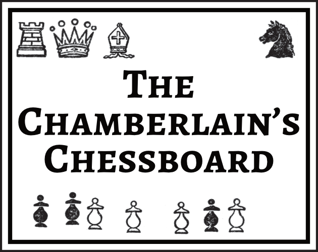 The Chamberlain's Chessboard by Pointless Monument