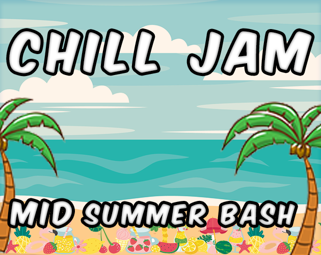 Chill Jam: Mid-Summer Bash - itch.io