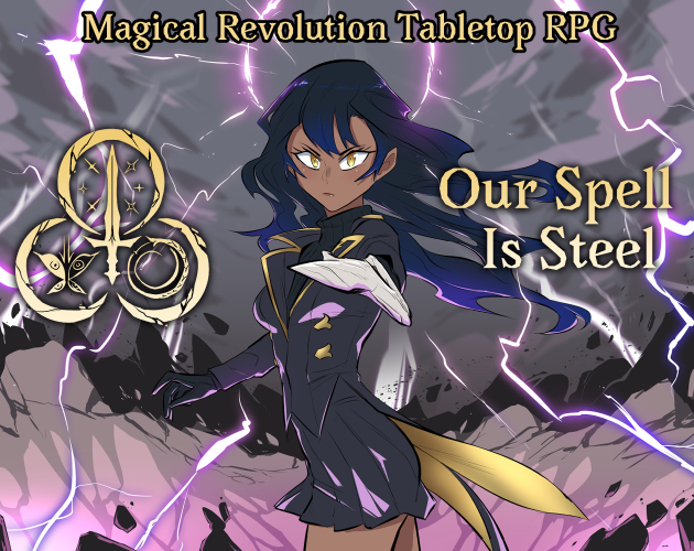 Our Spell Is Steel | A Forged In The Dark TRPG by Switchback Worlds