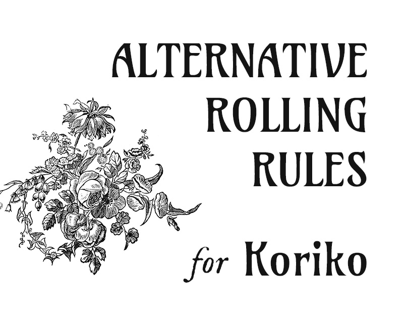Updated layout - Alternative Rolling Rules for Koriko by benji t