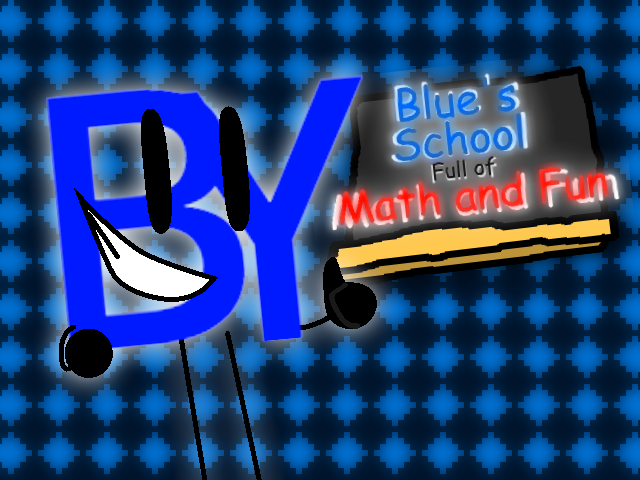 [13+] Blue's School Full of Math and Fun (In Development) by Blue