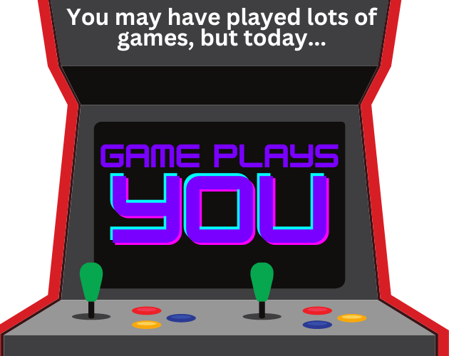 Game Plays YOU by Beth and Angel Make Games