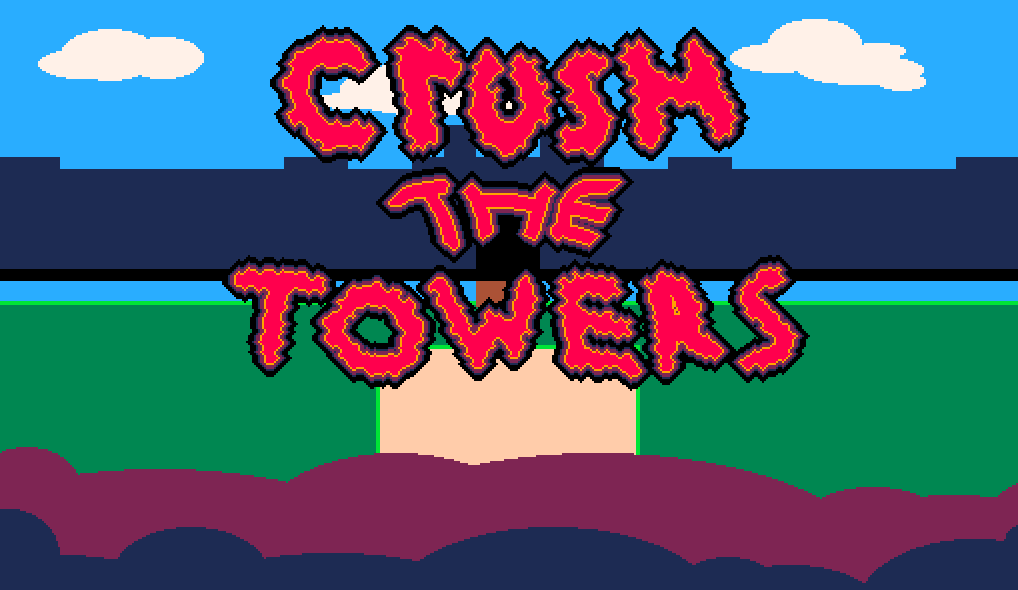 Crush The Towers by Toaster_on_mass for GMTK Game Jam 2023 - itch.io