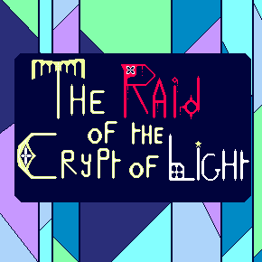 The Raid Of The Crypt Of Light by Under_Scroll for GMTK Game Jam 2023 ...