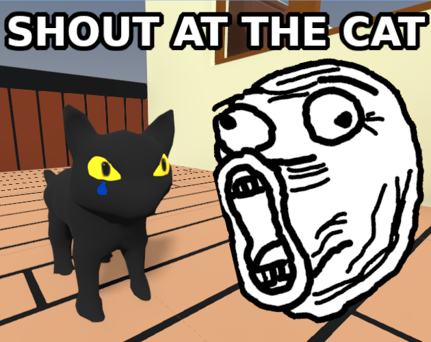 Shout At The Cat by Norodix for GMTK Game Jam 2023 - itch.io