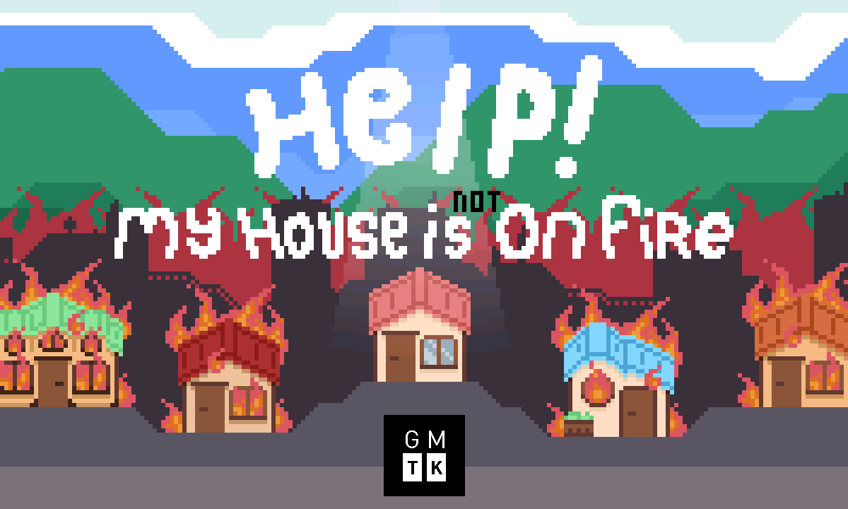 Help! My House is (not) in fire! by Octopus Engine, Siieg ...