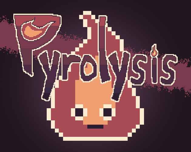 Pyrolysis by Dylan Coats for GMTK Game Jam 2023 - itch.io