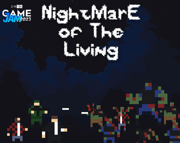 Nightmare of the Living by Piranha305 for GMTK Game Jam 2023 - itch.io