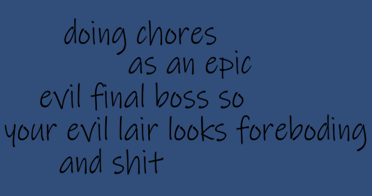 doing chores as an epic evil final boss so your evil lair looks ...