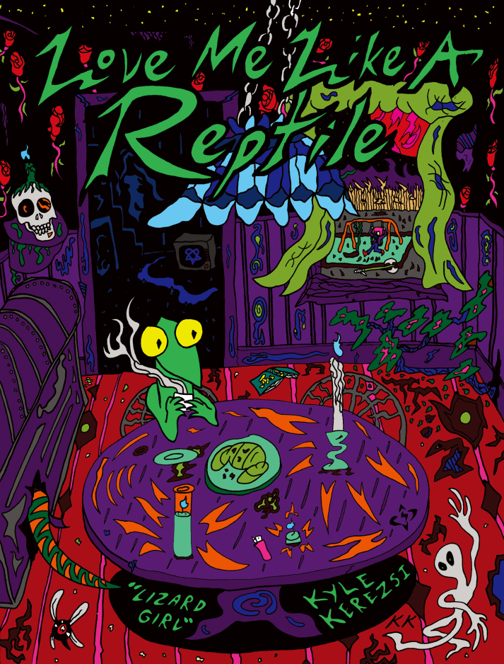 Love Me Like A Reptile by Kyle Kerezsi
