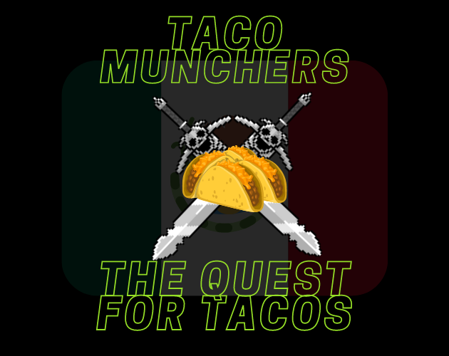 Taco Munchers | The Quest For Tacos (Revived+Old Beta) by PsychoSaw