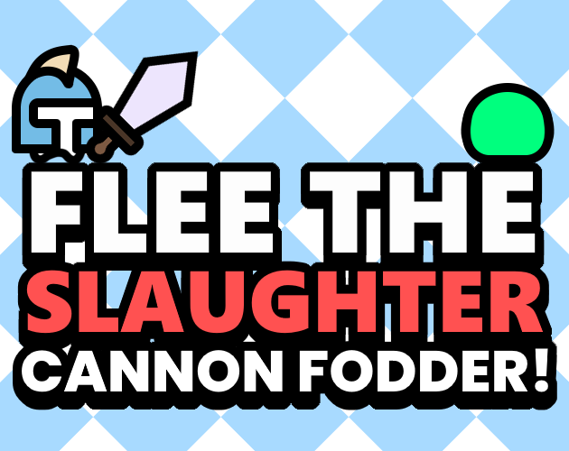 Flee the Slaughter, Cannon Fodder! by Patbug for GMTK Game Jam 2023 ...