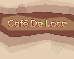 Café De Loco by evilalbert for GMTK Game Jam 2023 - itch.io