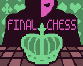 FINAL CHESS by Ivy for GMTK Game Jam 2023 - itch.io