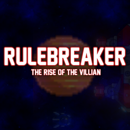 Rulebreaker: Rise of the Villain by Sadeq