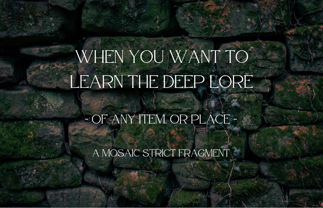When you want to learn the deep lore... by breathingstories