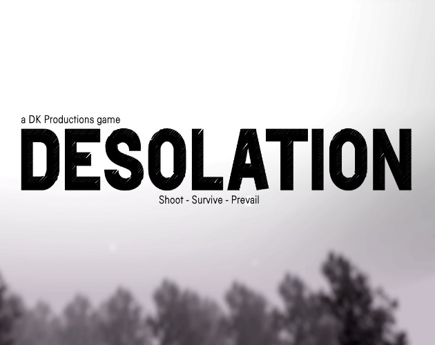 DESOLATION - First Test Build Released! - DESOLATION - Shoot. Survive ...