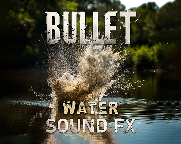 Bullet Sound FX - Water Bundle by High Impact Media