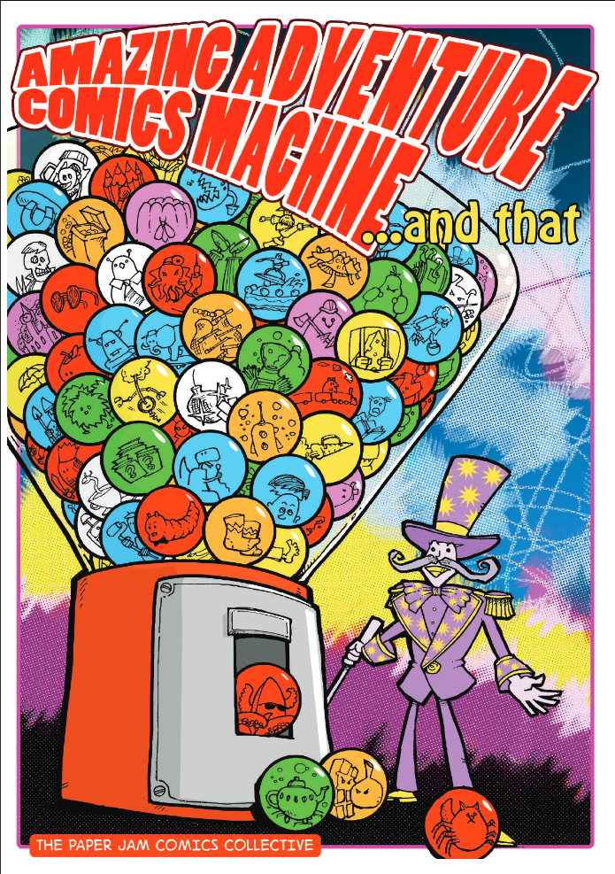 Amazing Adventure Comics Machine... And That by Paper Jam Comics Collective