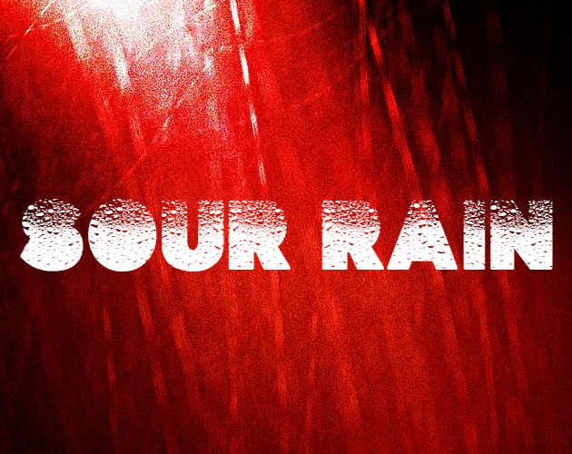 Sour Rain by Strzyga Productions